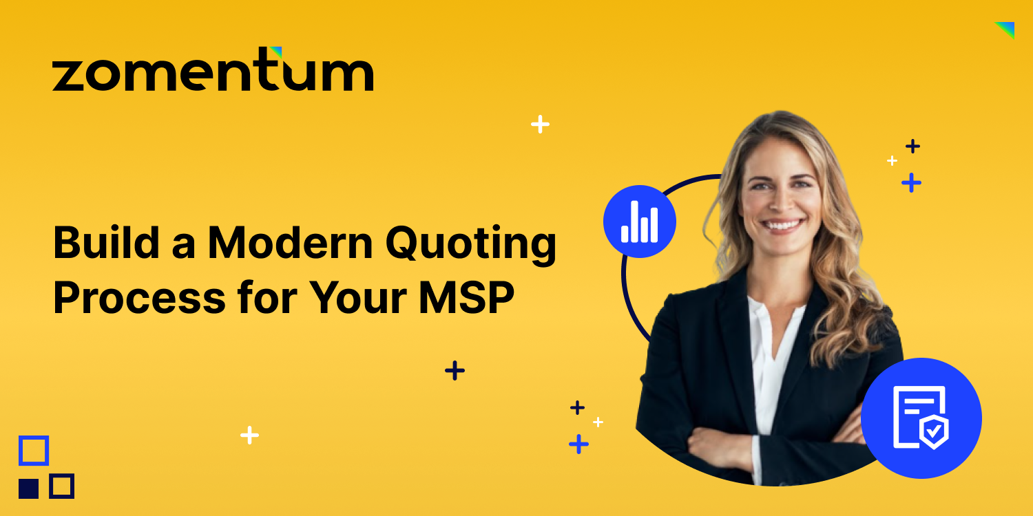 Build a Modern Quoting Process for your MSP Business with a CPQ